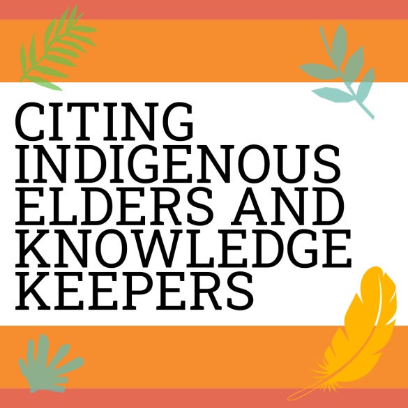 Citing Indigenous Elders and Knowledge Keepers — news.library.ualberta.ca
