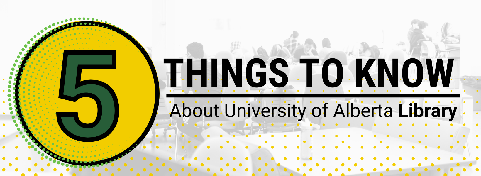 Five Things to Know About the Library — news.library.ualberta.ca