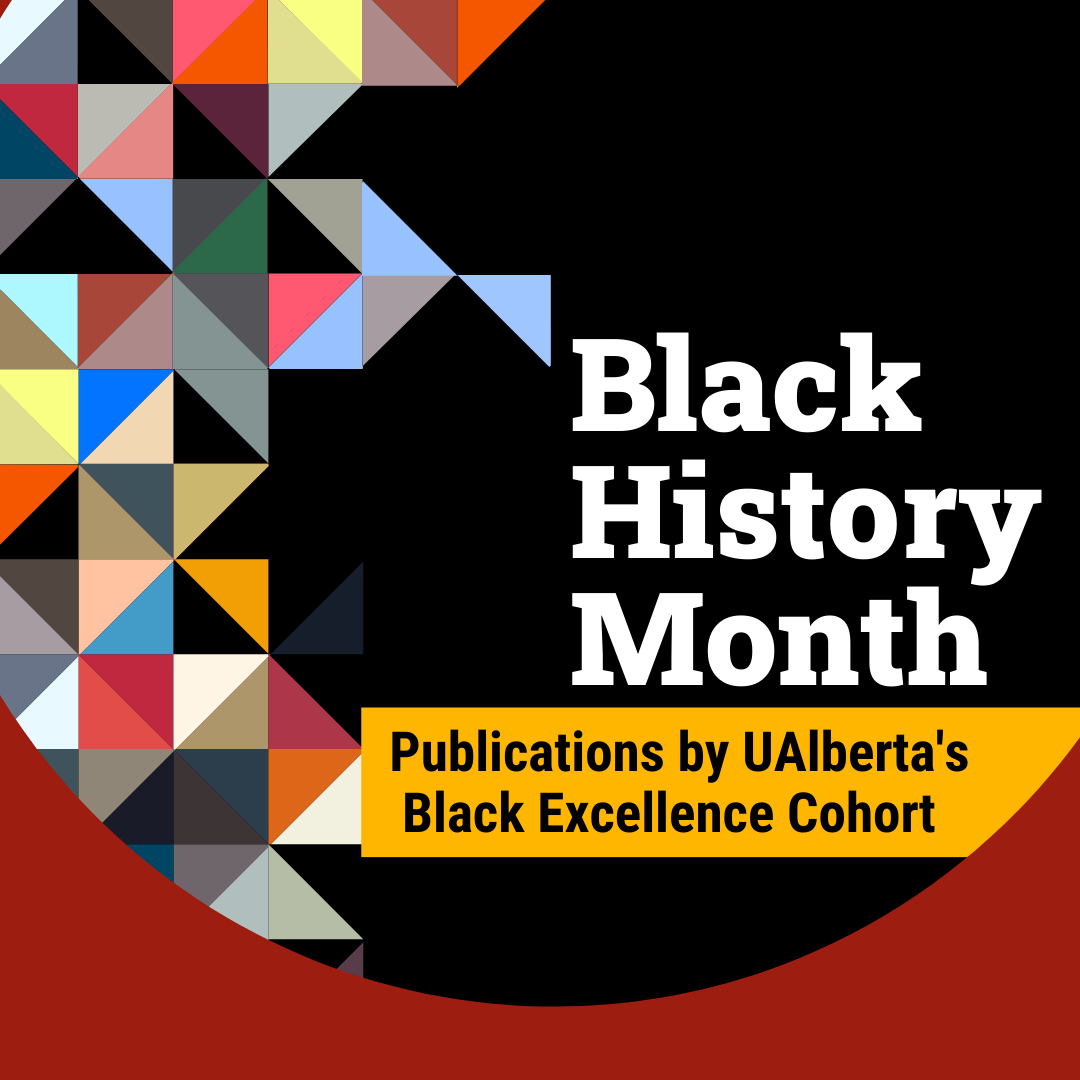 Publications by University of Alberta's Black Academic Excellence ...