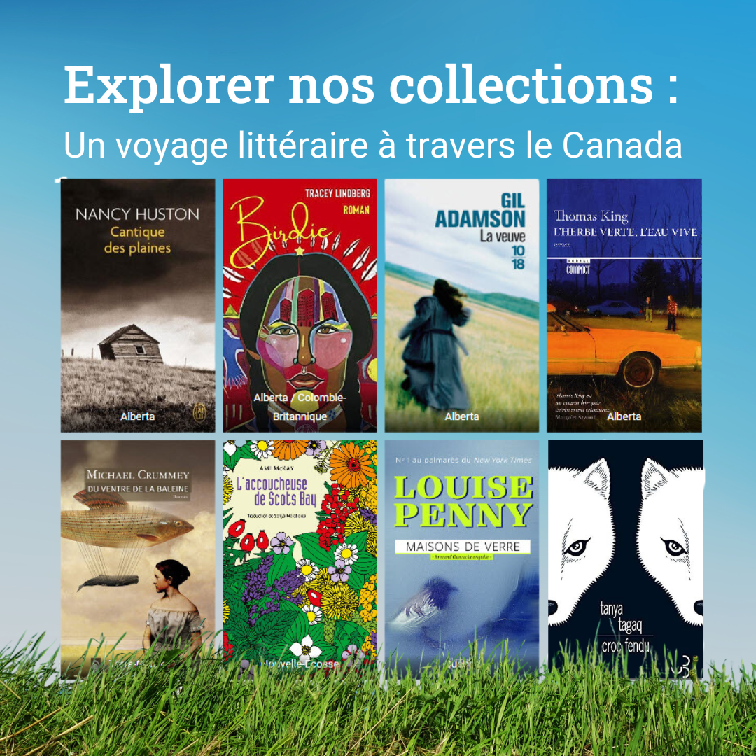 Explorer nos collections : Un voyage littéraire à travers le Canada ...