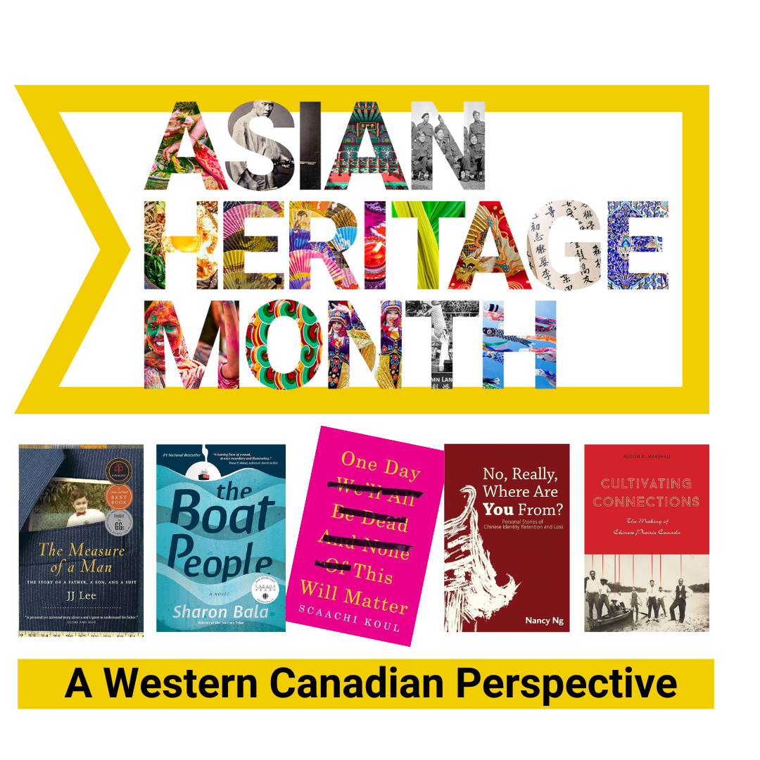 Asian Heritage Month - A Western Canadian Perspective — news.library ...